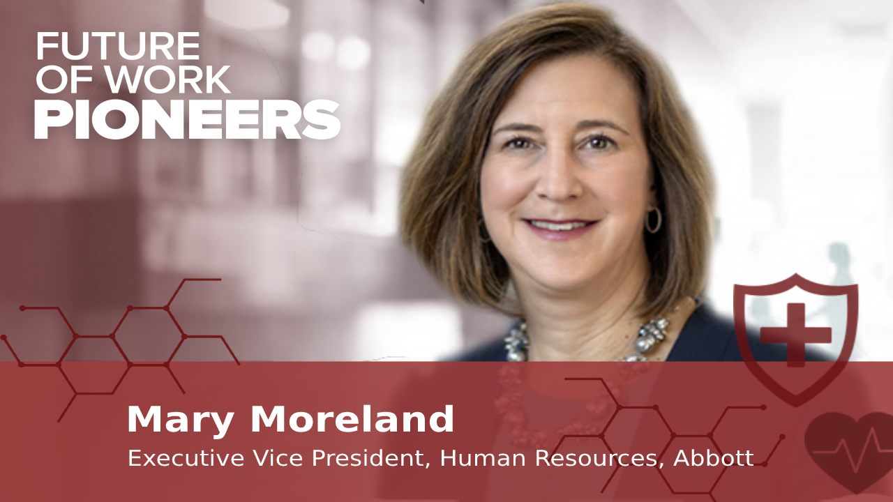 Mary Moreland: The Future of Work at Abbott (Episode 34) - The Future ...